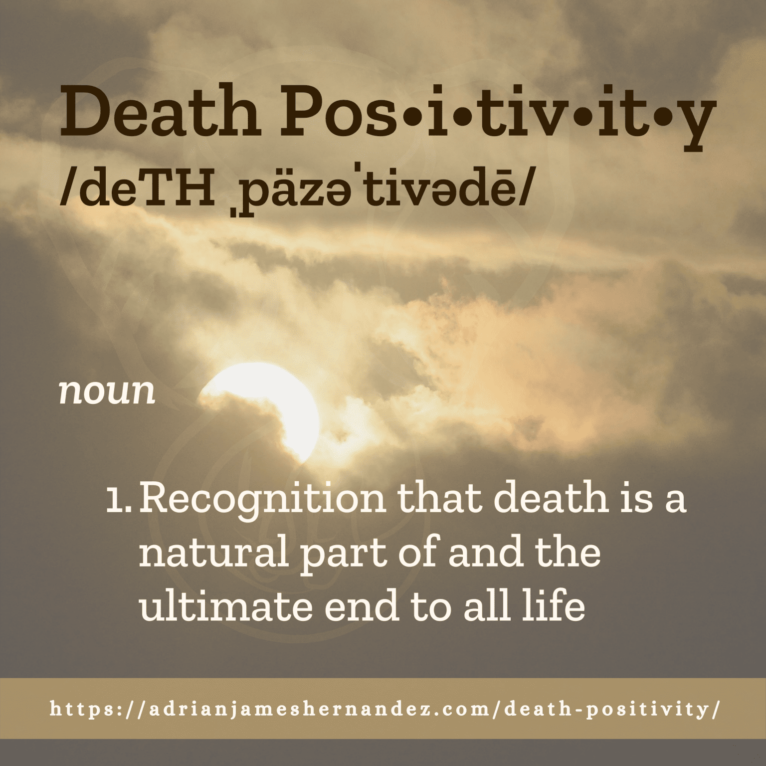 Death Positivity; Acknowledging & Planning for Death